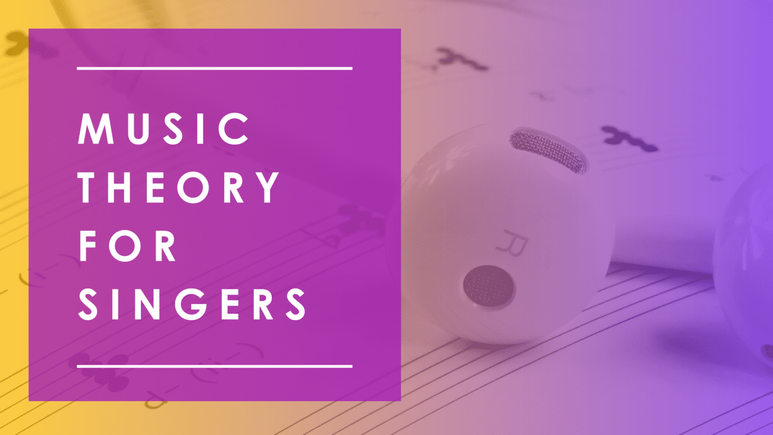 Music Theory for Singers | Performance High Voice and Music Studio